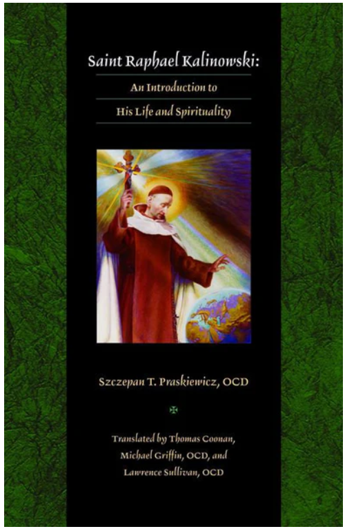 SAINT RAPHAEL KALINOWSKI: AN INTRODUCTION TO HIS LIFE AND SPIRITUALITY ...