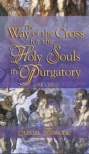THE WAY OF THE CROSS FOR HOLY SOULS IN PURGATORY – Holy Hill Gift Store